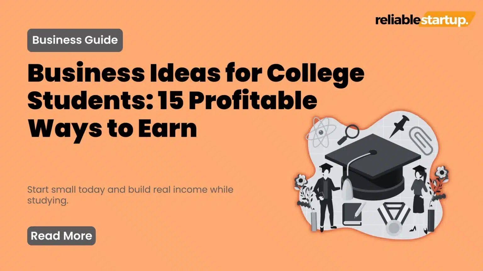 Business Ideas for College Students: 15 Low-Cost Wins